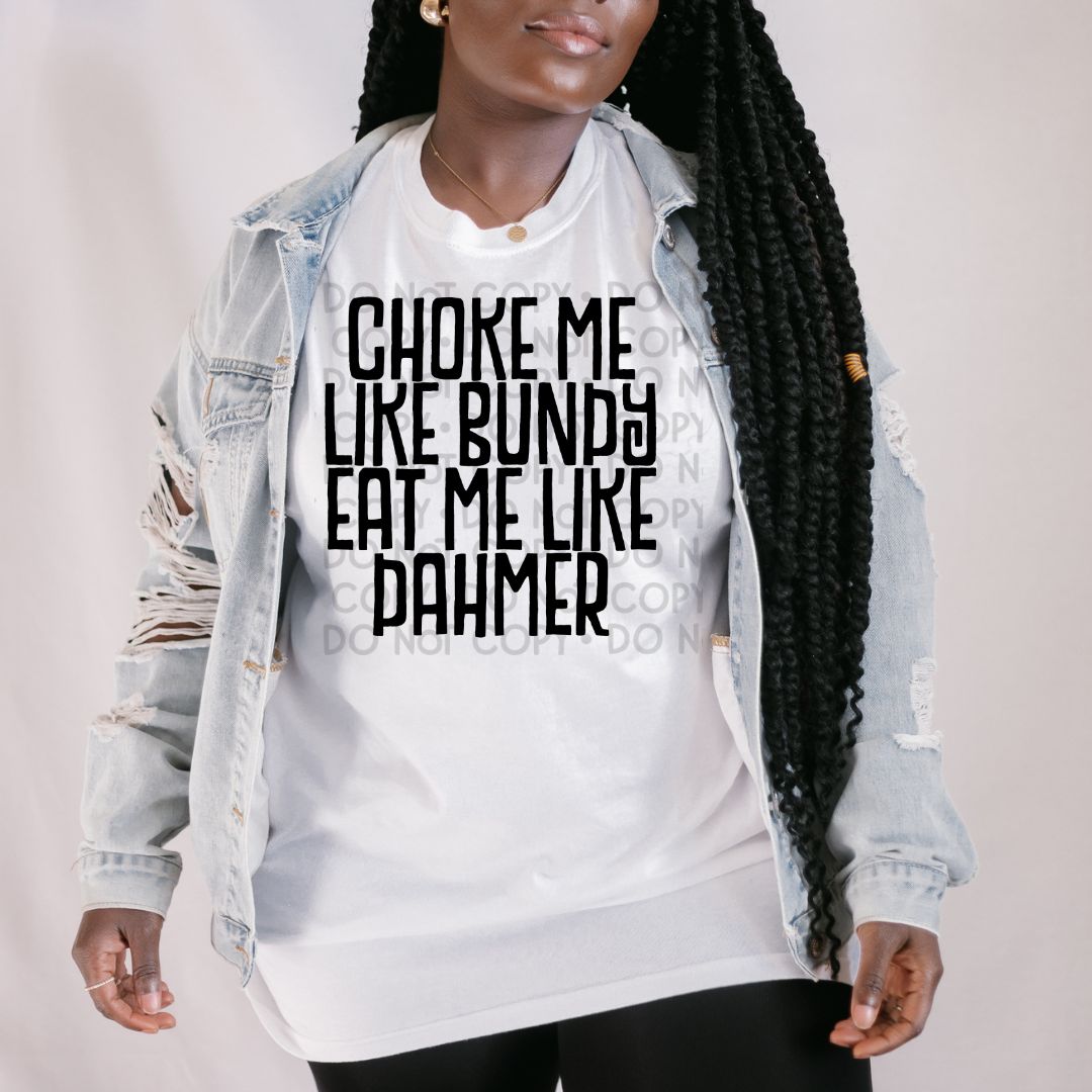 Choke Me - DTF – Eh Okay Transfers